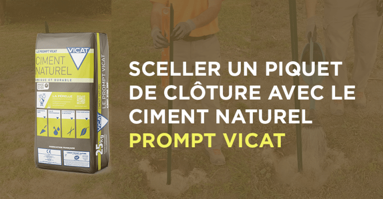 Sceller un piquet de clôture avec le ciment naturel prompt Vicat
